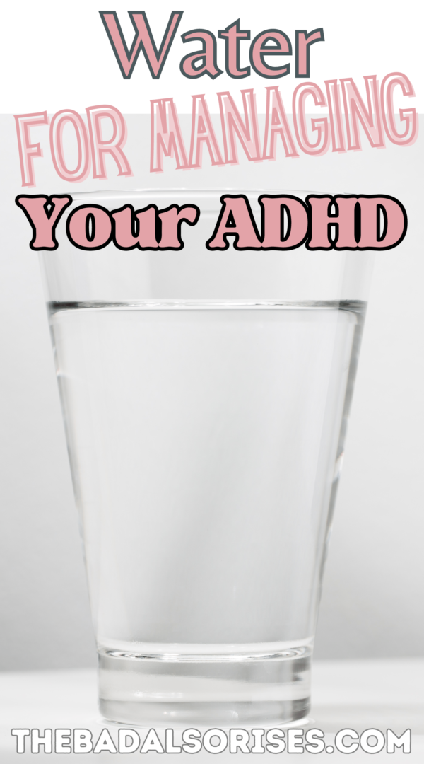 Unlock the Benefits of Water for Managing ADHD - The Bad Also Rises