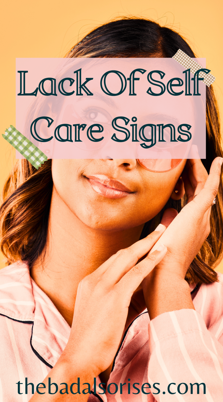 10 Signs Of Lack Of Self Care You Need To Watch Out For