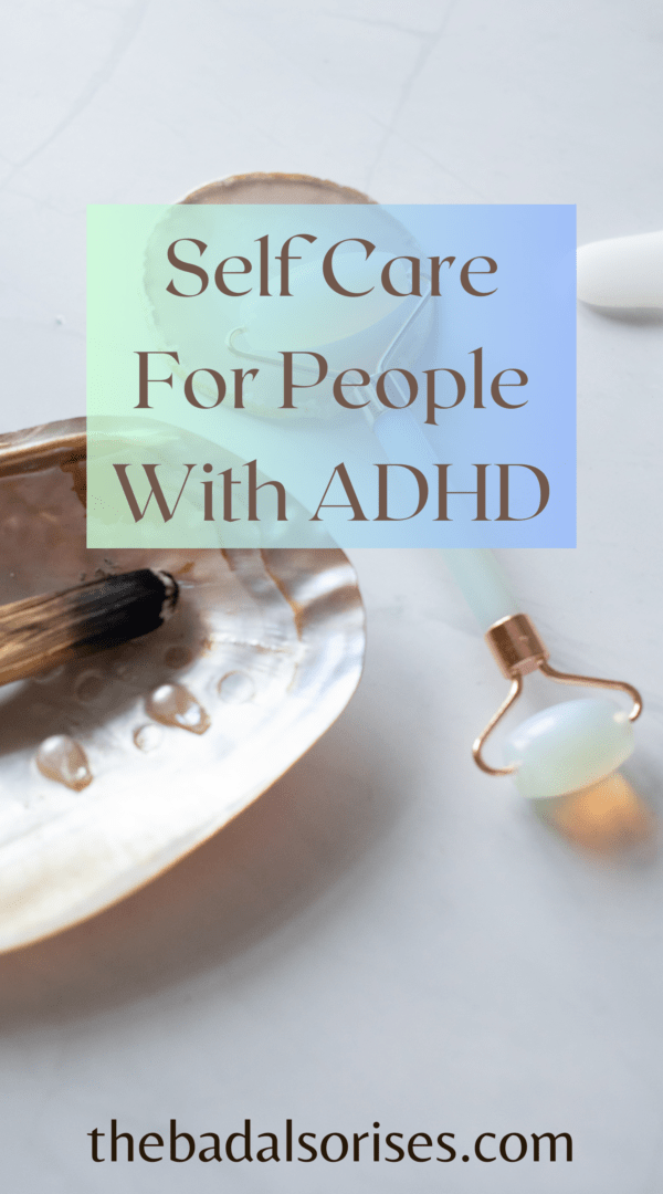 Amazing Tips Guaranteed To Make You An ADHD Self Care Pro